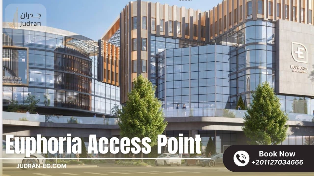 مول ايفوريا اكسيس بوينت التجمع الخامس Euphoria Access Point